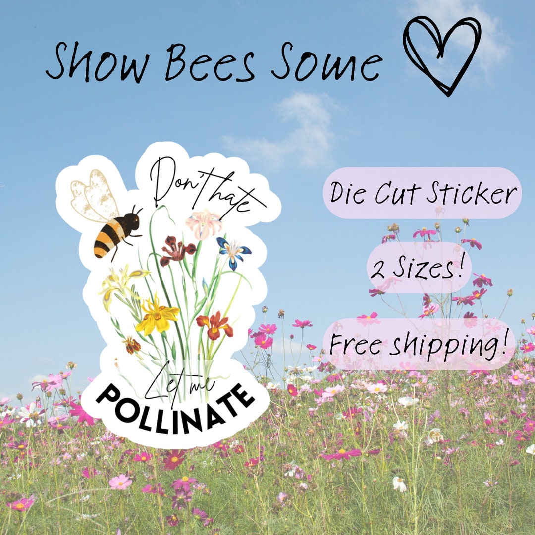 Bee Sticker, Help the Pollinators, Spring and Summer Vibes, Water ...