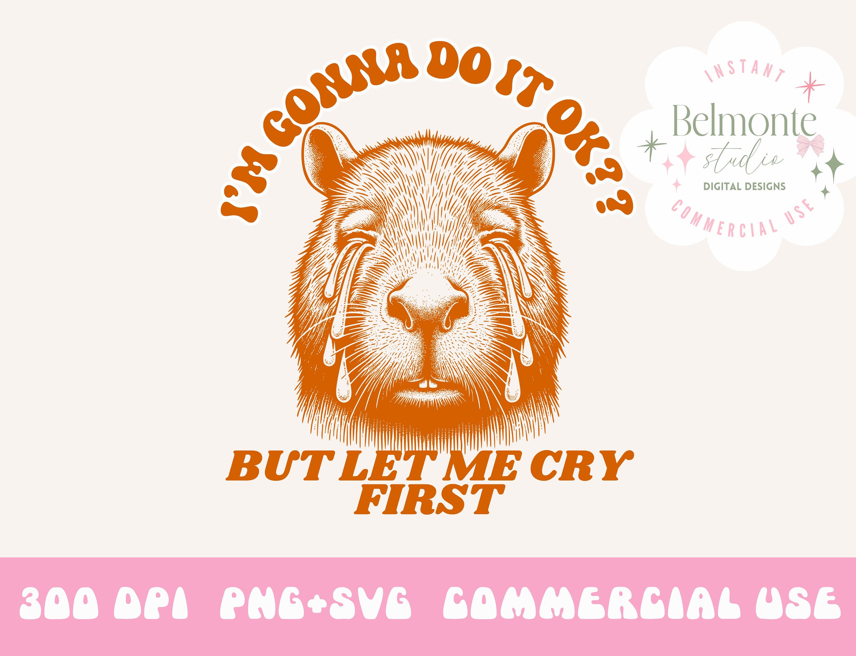Capybara Let Me Cry First, SVG FILE PNG, Trendy Vintage Retro Funny ...