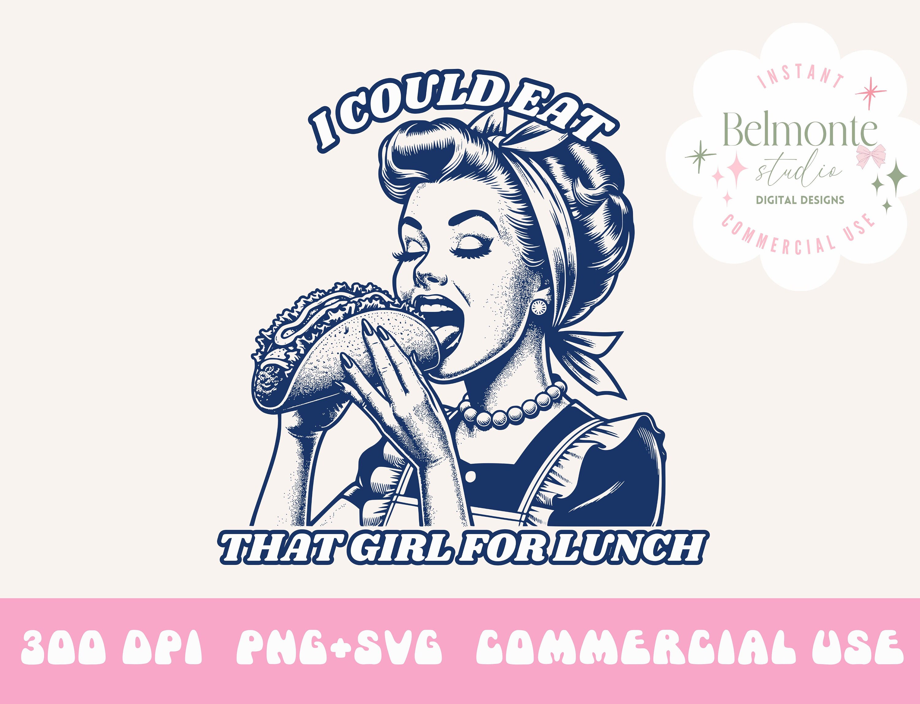 I Could Eat That Girl for Lunch, SVG FILE PNG, Trendy Vintage Retro ...