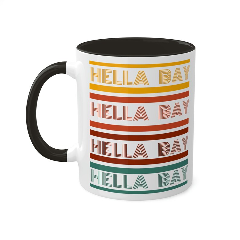 Hella Bay / Bay Area Mug / San Francisco Mug / Oakland Mug / Yay Area ...