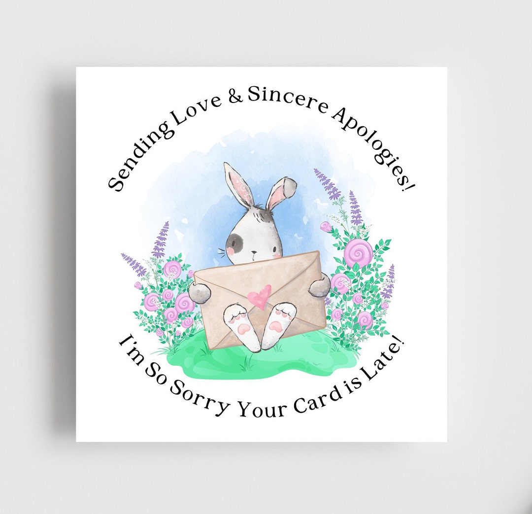 Sending Love & Sincere Apologies 6x6 Card Missed Birthday Belated Late ...