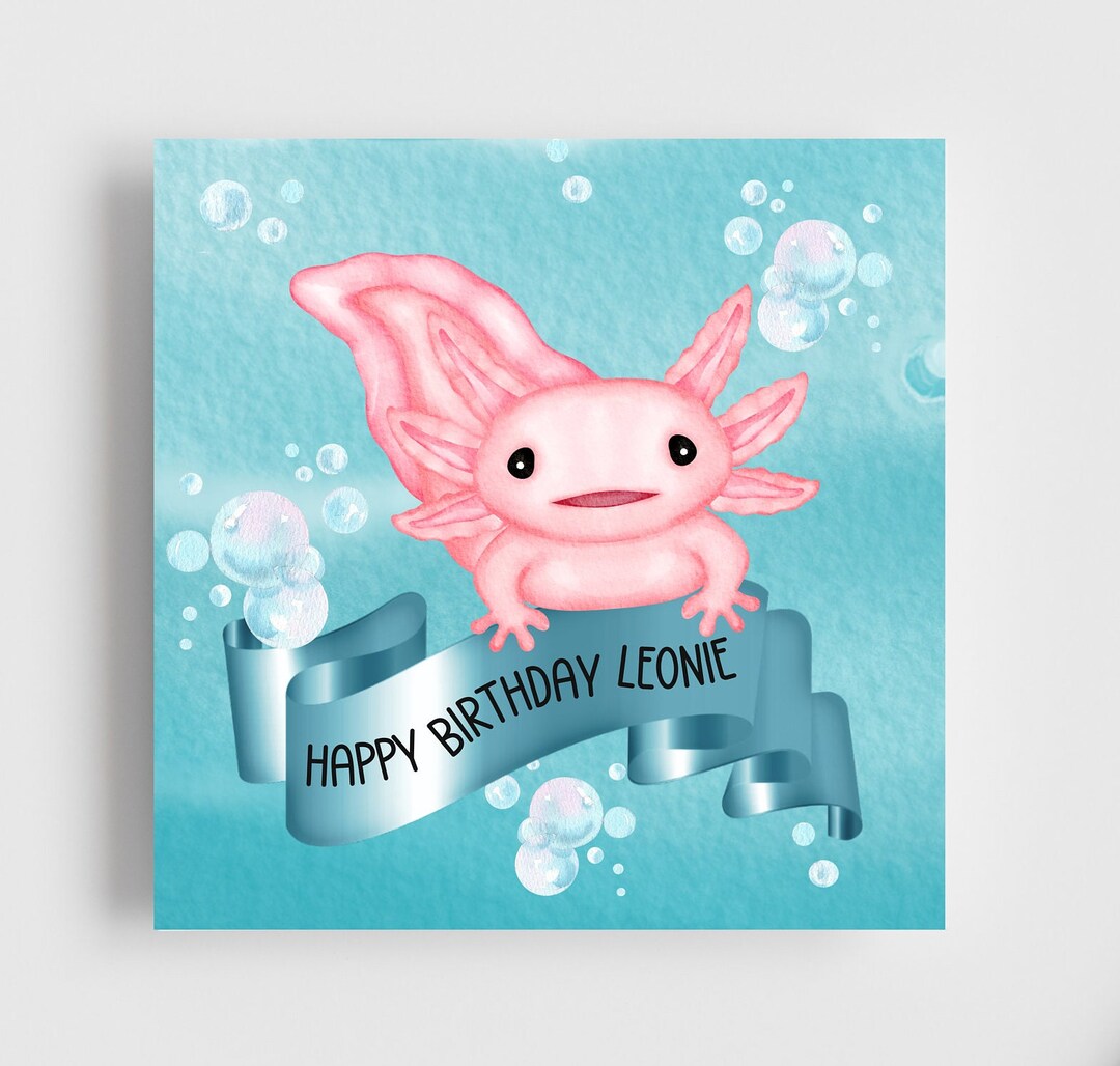 PERSONALISED 6x6 Axolotl Happy Birthday Card Cute Fun Banner Name Sea ...