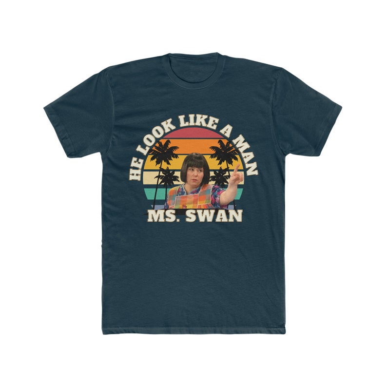 Ms Swan He Look Like A Man Mad Tv Tee Etsy