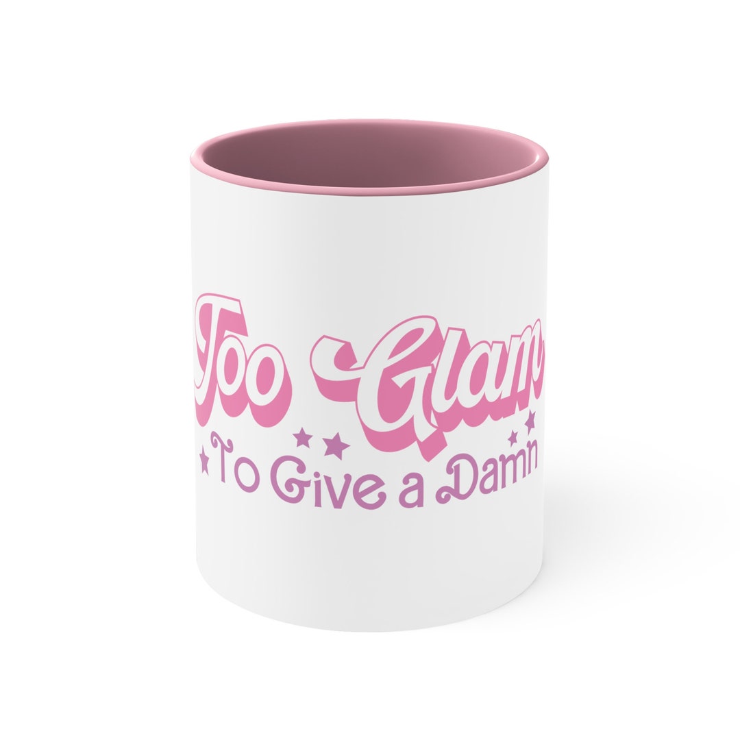 Too Glam Mug | Glam | Pink Mug | Pink Cup | Pink Coffee Cup | Pink ...