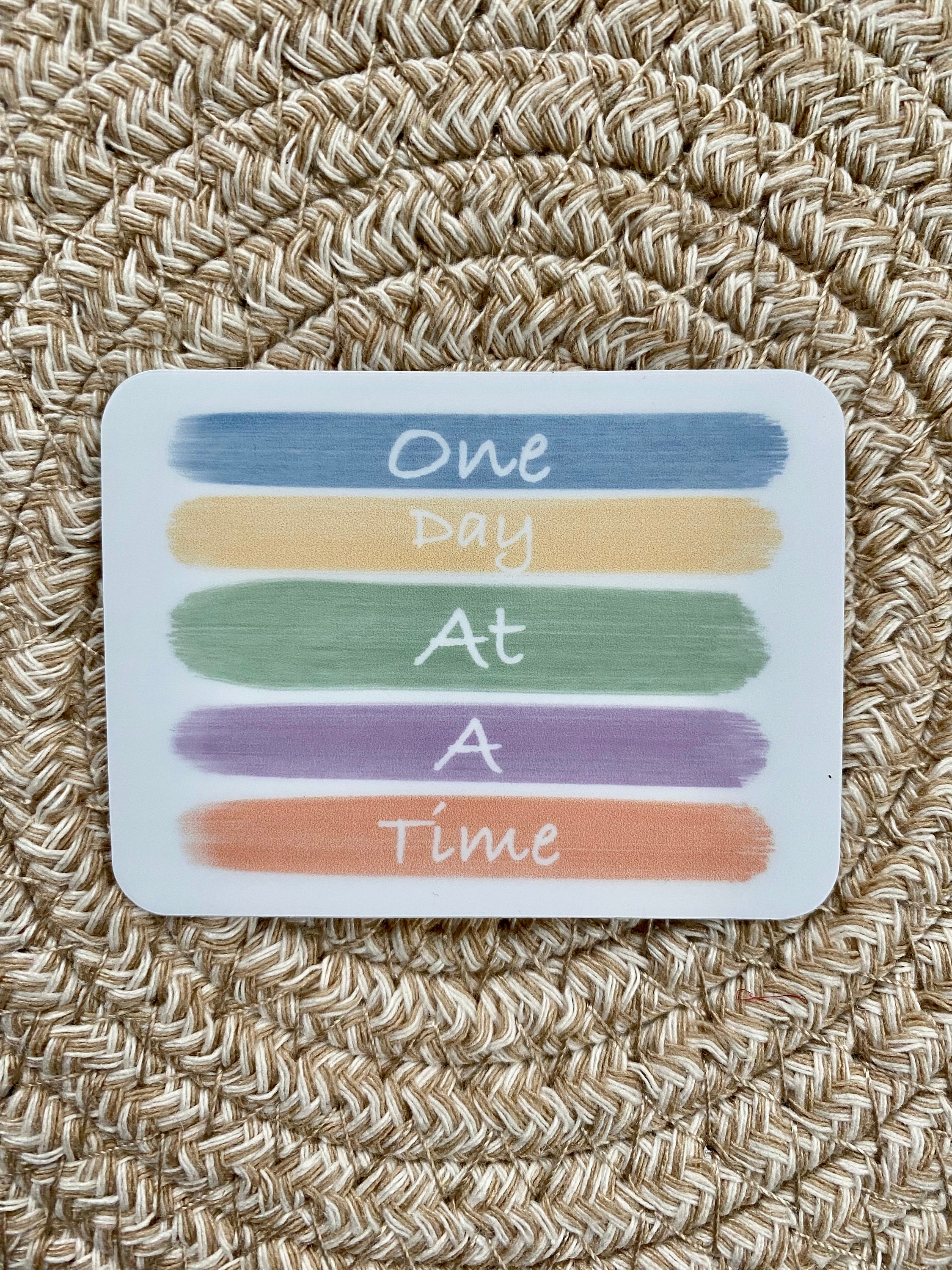 One Day at a Time Vinyl Sticker/matte Weatherproof/decal - Etsy