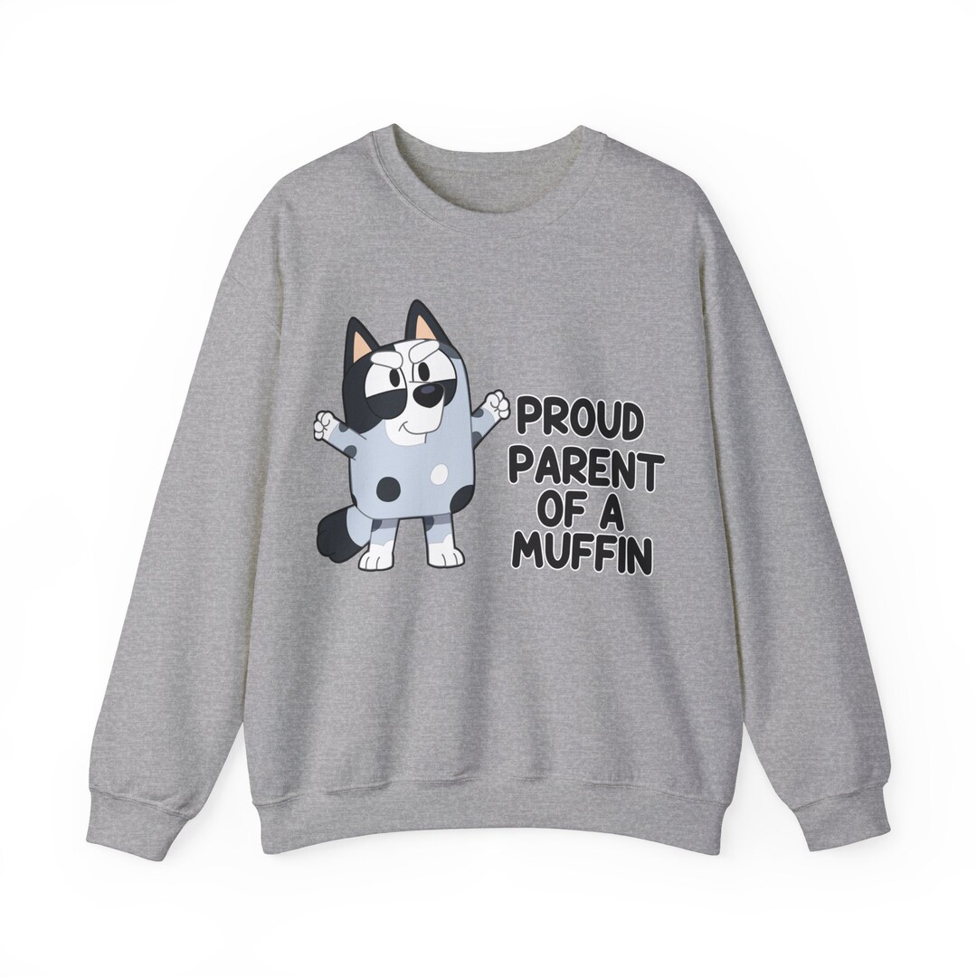 Proud Parent of a Muffin Bluey, Bluey Family Sweatshirt, Bluey Family ...