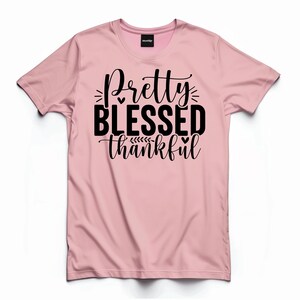 Pretty Blessed Thankful SVG, God PNG, Christian Svg, Religious Svg, Faith Svg, Bible Verse Svg ...