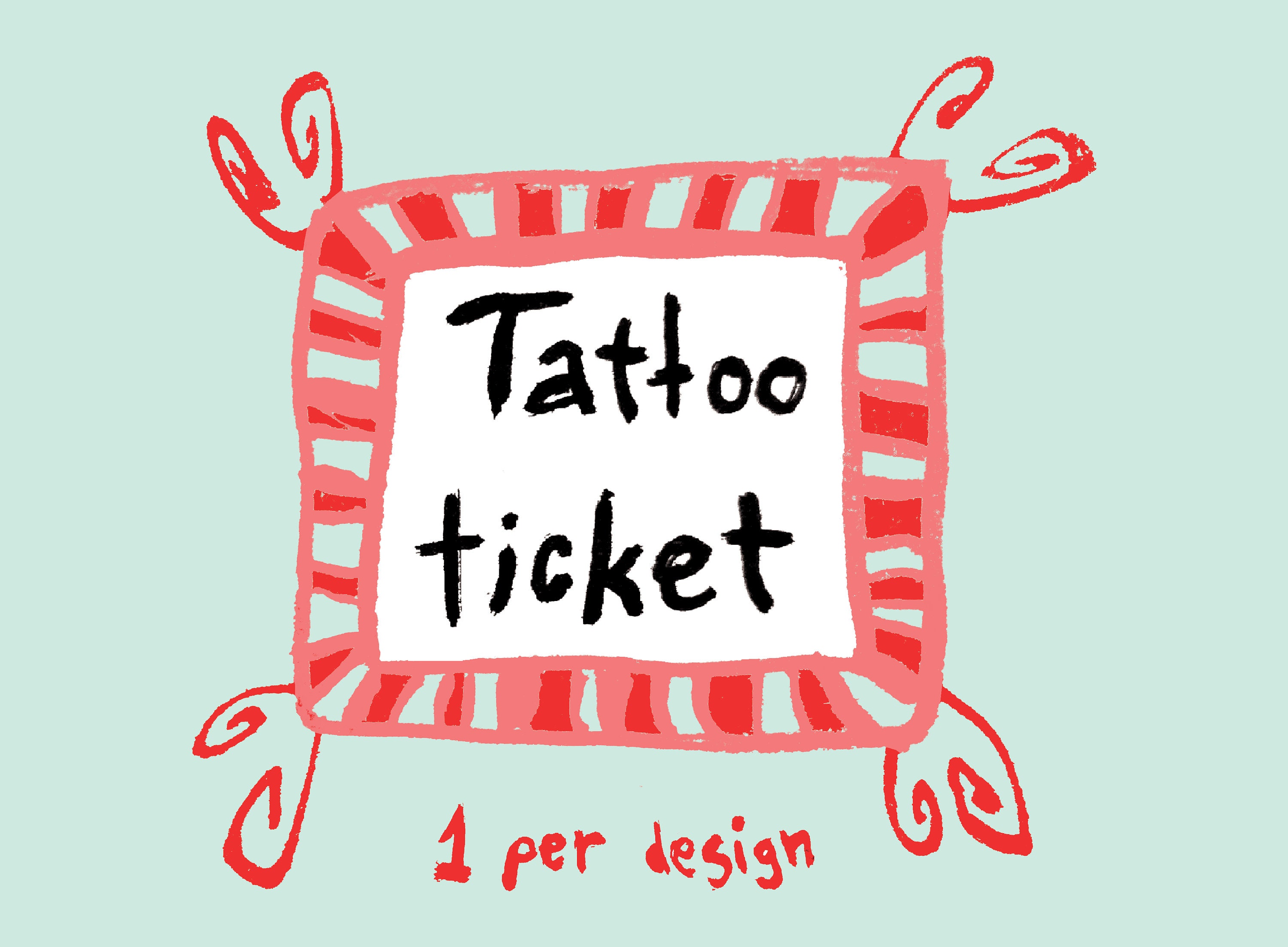 Tattoo Ticket - Any of My Designs - Etsy