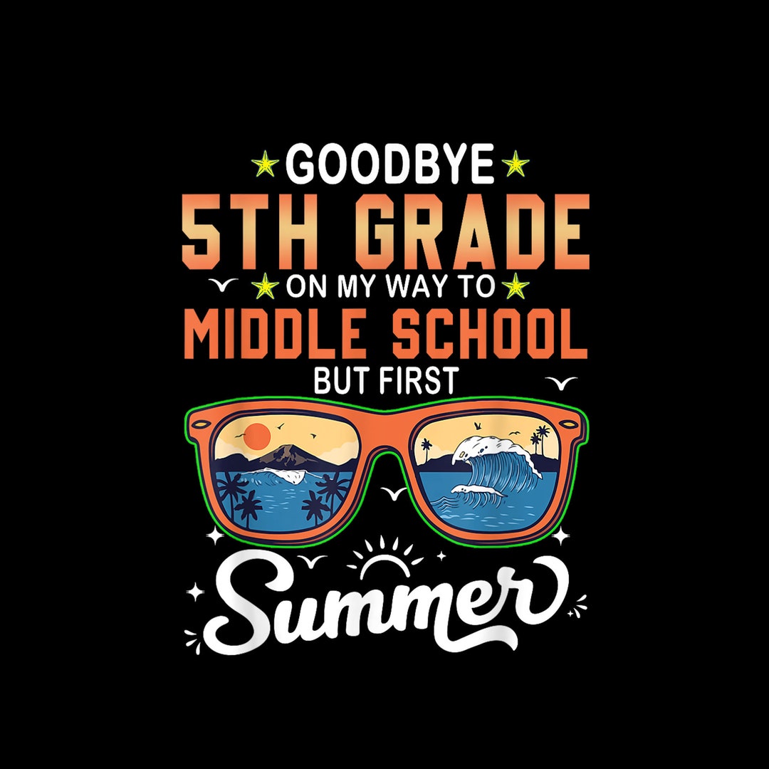 Goodbye 5th Grade Graduation to 6th Grade Hello Summer Kids Digital PNG ...