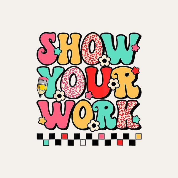 Show Your Work Png - Etsy