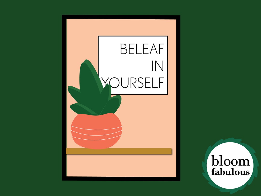 Beleaf in Yourself Digital Plant Art | A4 Print-at-home | Poster ...