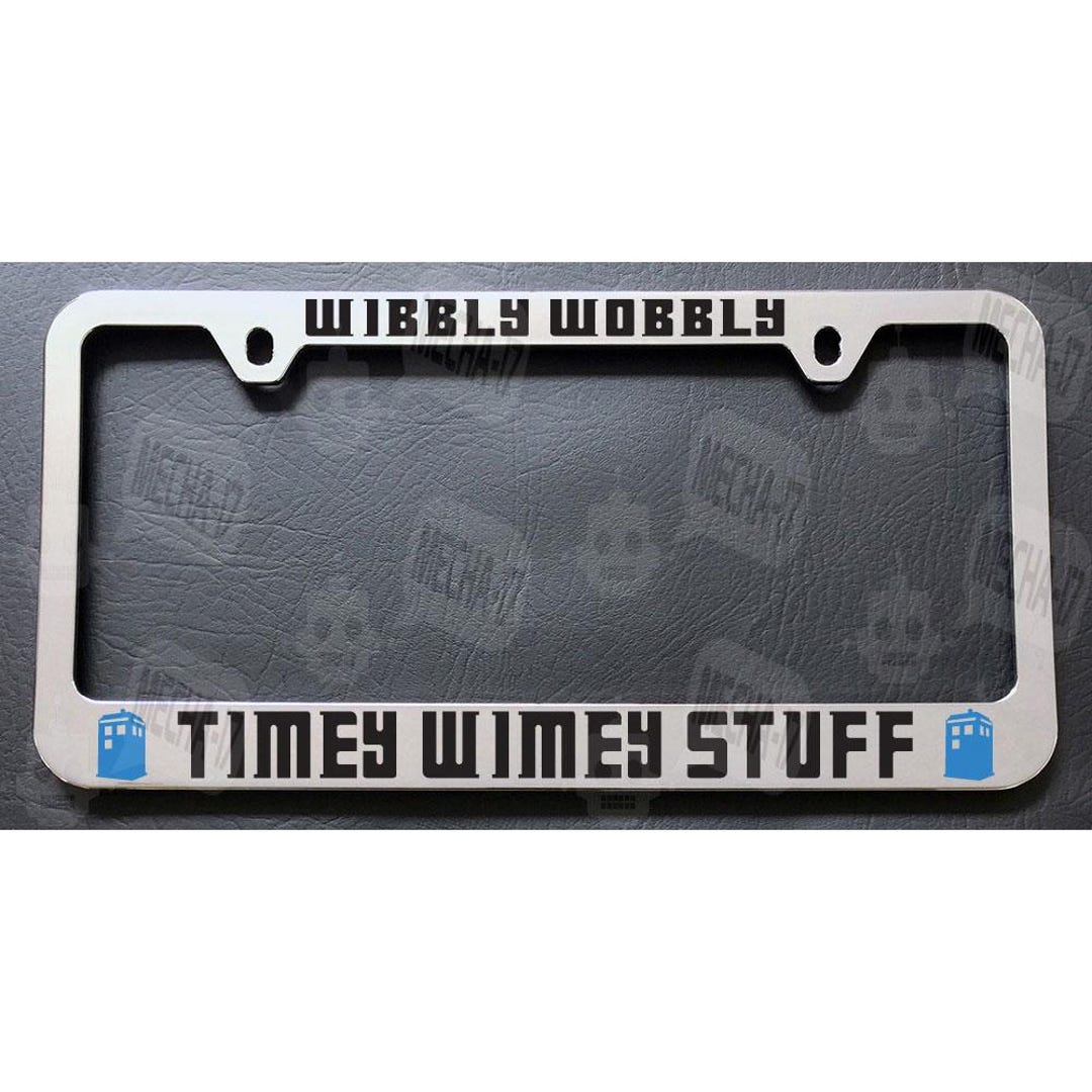 Wibbly Wobbly Timey Wimey Stuff Chrome License Plate Frame - Etsy