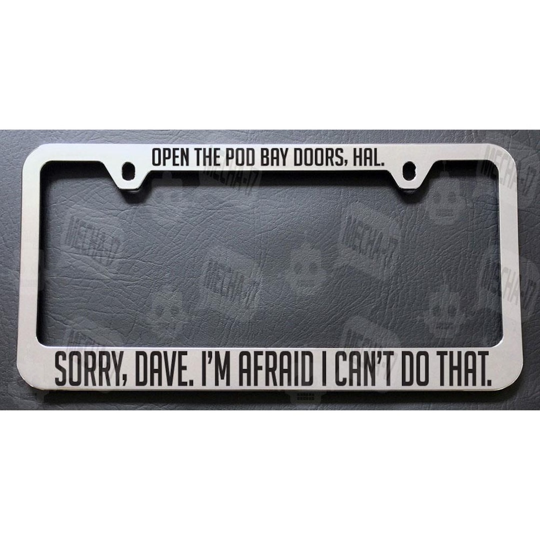 Open the Pod Bay Doors Hal. Sorry Dave. I'm Afraid I Can't Do That ...