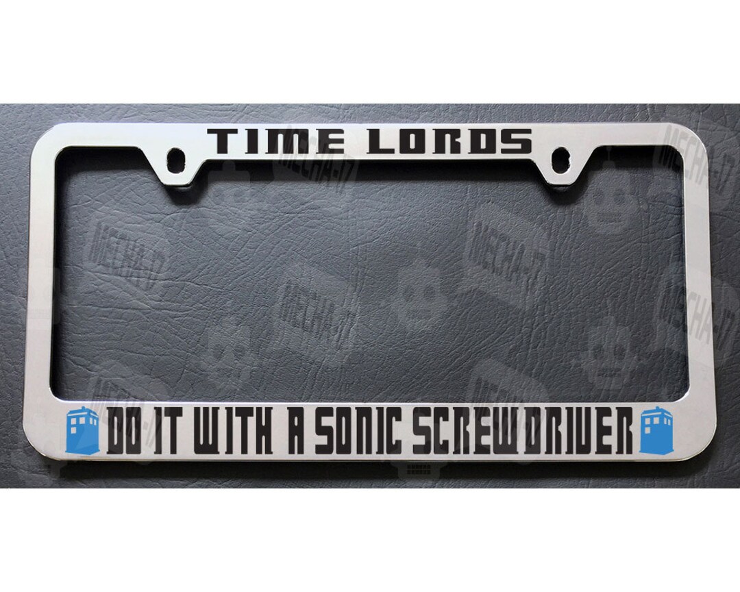 Time Lords Do It With A Sonic Screwdriver Chrome License Plate Frame - Etsy