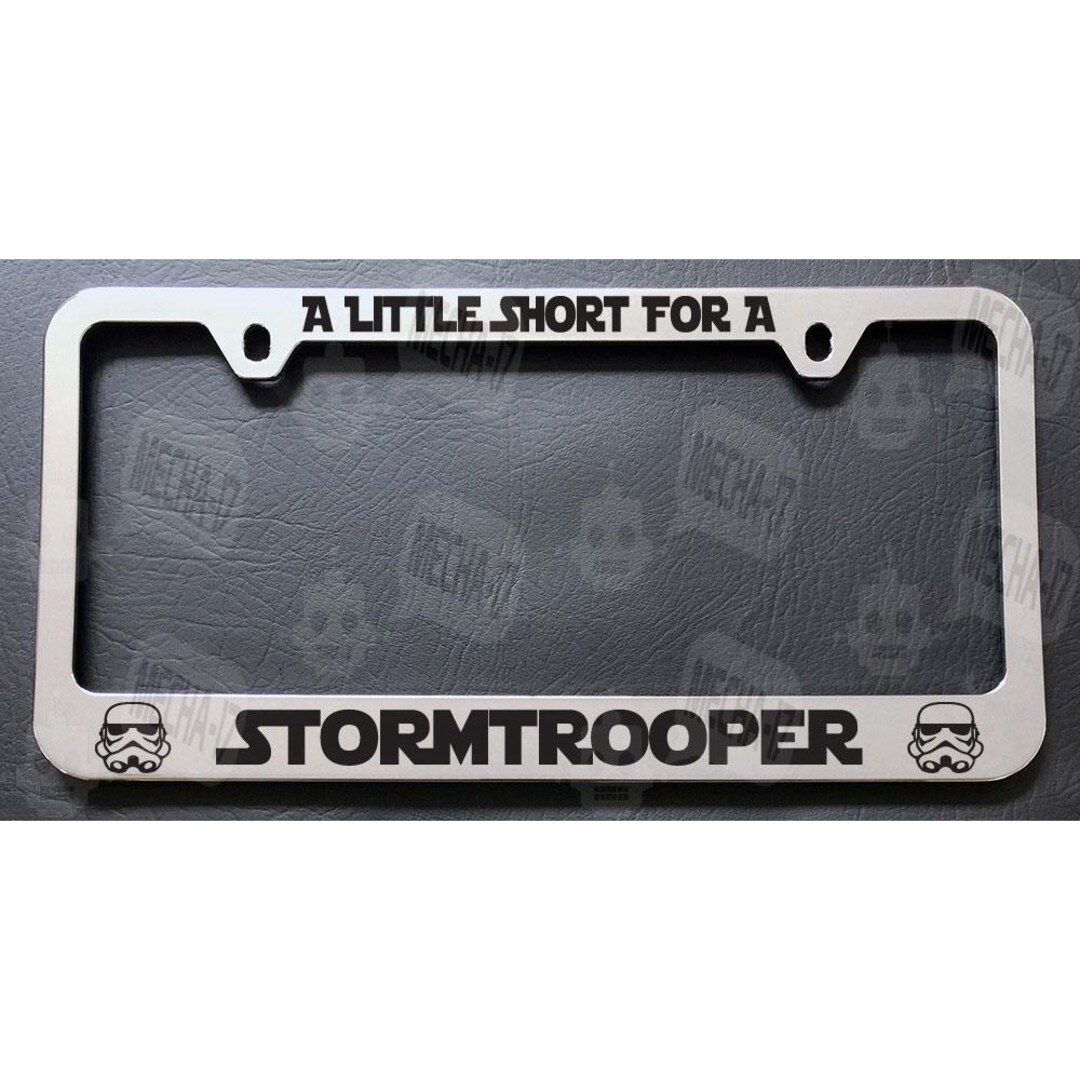 A Little Short for A Stormtrooper Chrome License Plate Frame - Etsy