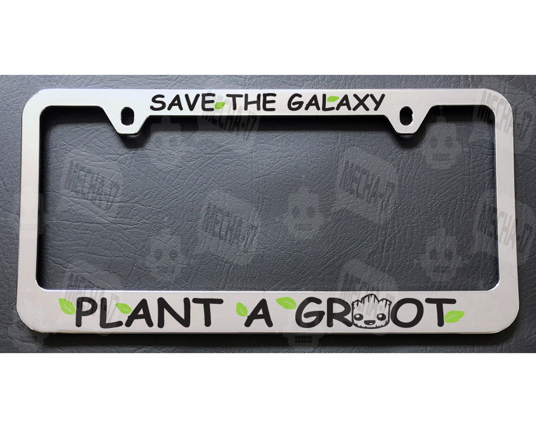 Save the Galaxy Plant A Groot Chrome License Plate Frame - Etsy