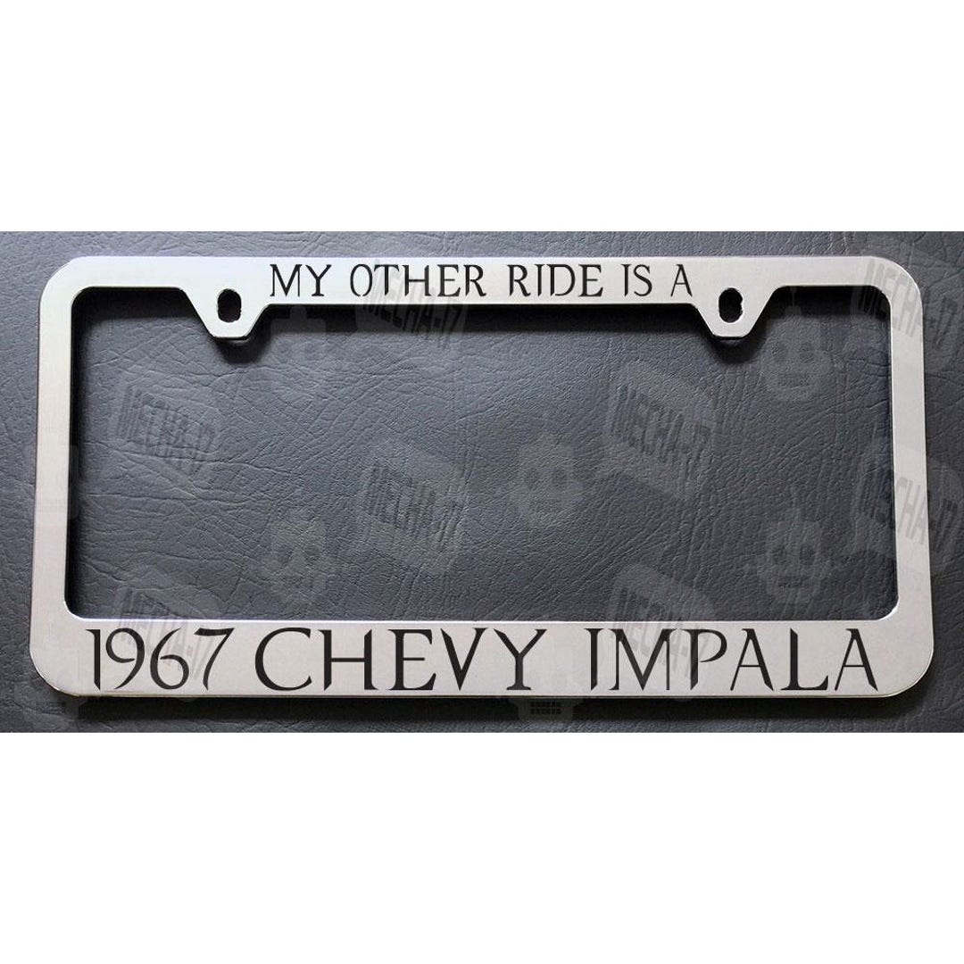 My Other Ride is A 1967 Chevy Impala Chrome License Plate Frame - Etsy