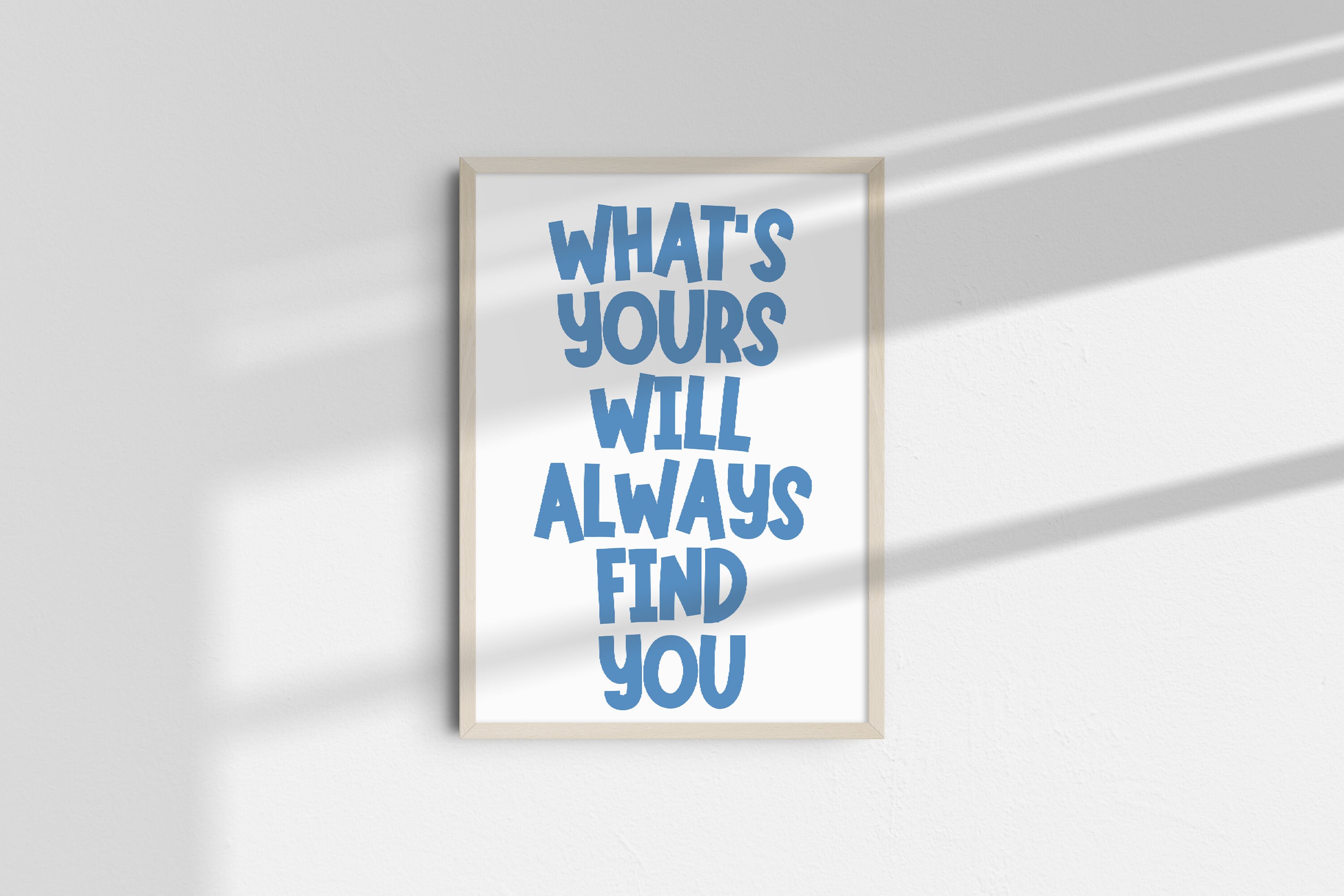 What's Yours Will Always Find You Quote Art, Trendy Poster, Trendy Wall ...