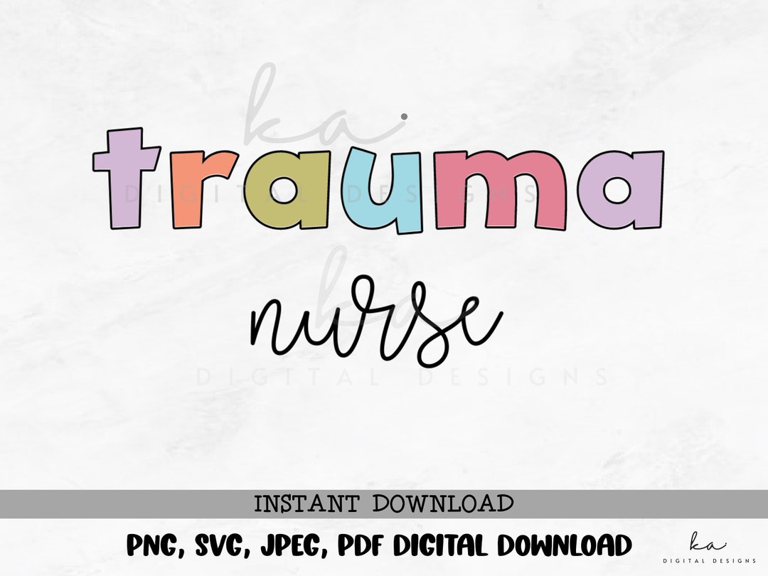 Trauma Nurse Png/svg/jpeg/pdf Instant Digital Download, Sublimation ER ...
