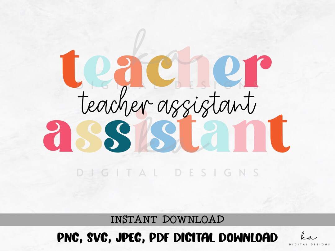 Teacher Assistant Png/svg/jpg/pdf Instant Digital Download, Dtf ...