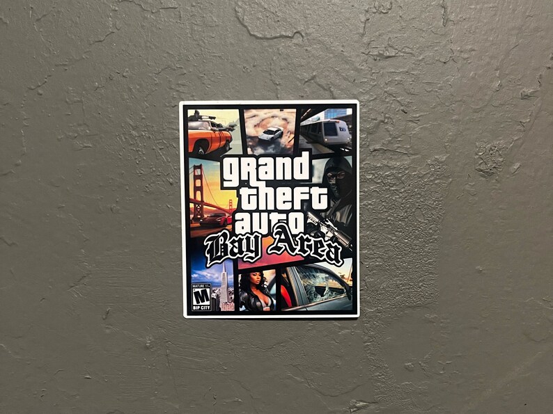 Grand Theft Auto Bay Area Sticker Yay Area Hyphy Vibes Decal Side Show ...
