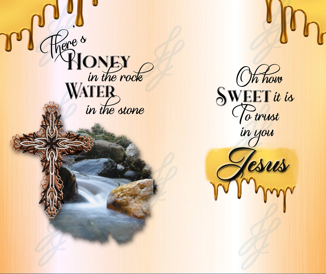 Honey in the Rock-trust in Jesus Sublimation Wrap 20 Oz Skinny Tumbler ...