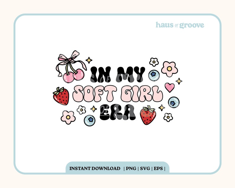 Soft Girl Era Svg Trendy Girl Png Summer Berries Bows Png Design For