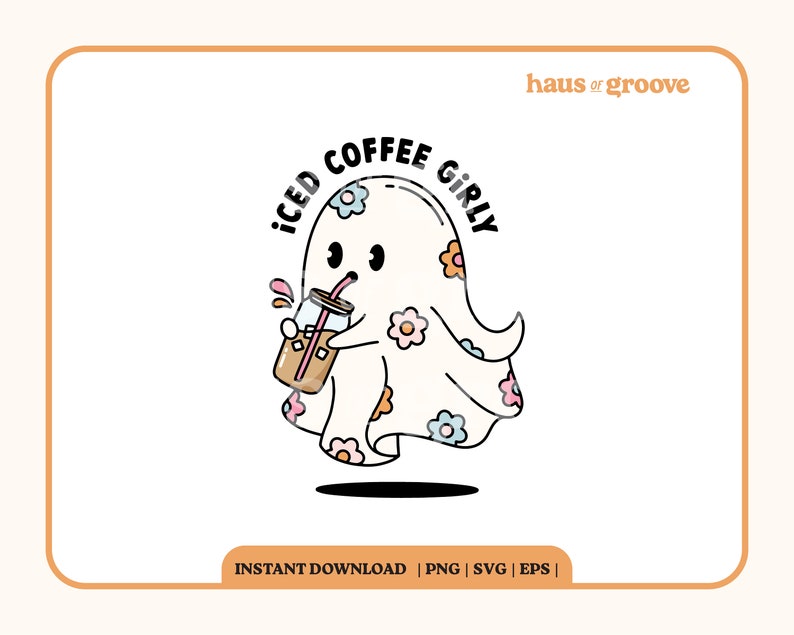 Iced Coffee Girly SVG, Cute Flower Ghost SVG, Digital Sublimation, Cute ...