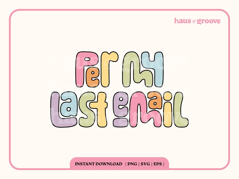 Per My Last Email PNG, Digital Sublimation File, Work From Home SVG ...