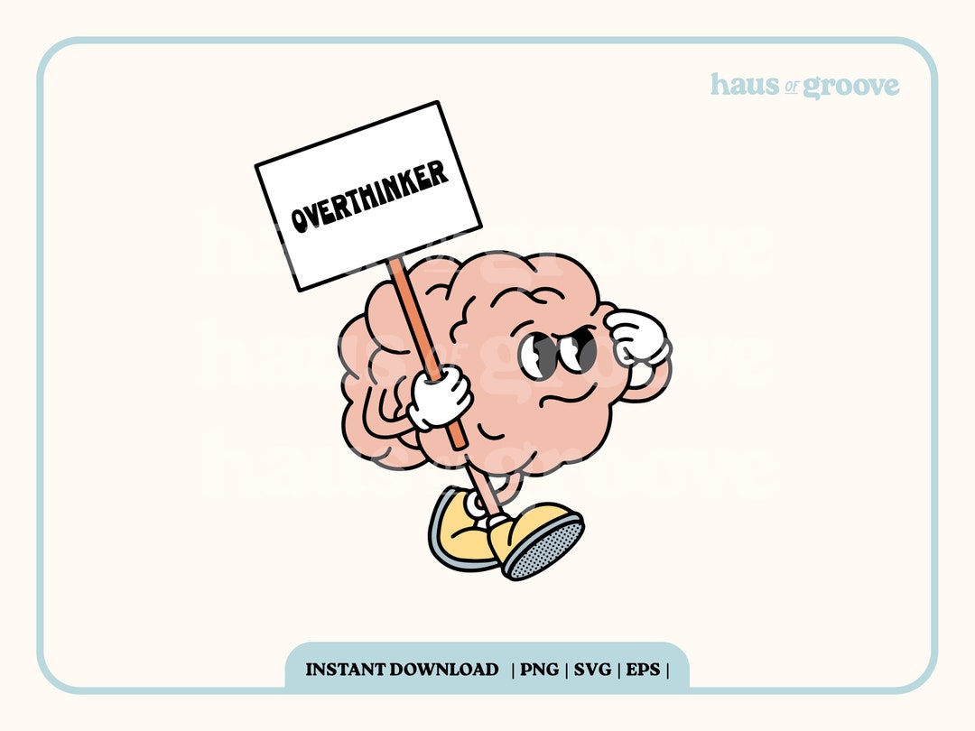 Overthinking Brain PNG, Digital Sublimation File, Mental Health Quote ...