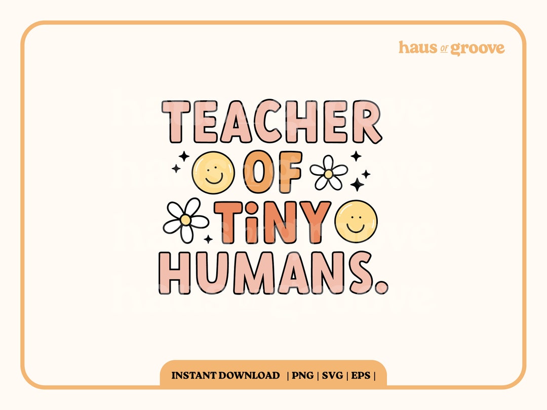 Teacher of Tiny Humans SVG, Retro Teacher SVG, Digital Sublimation ...