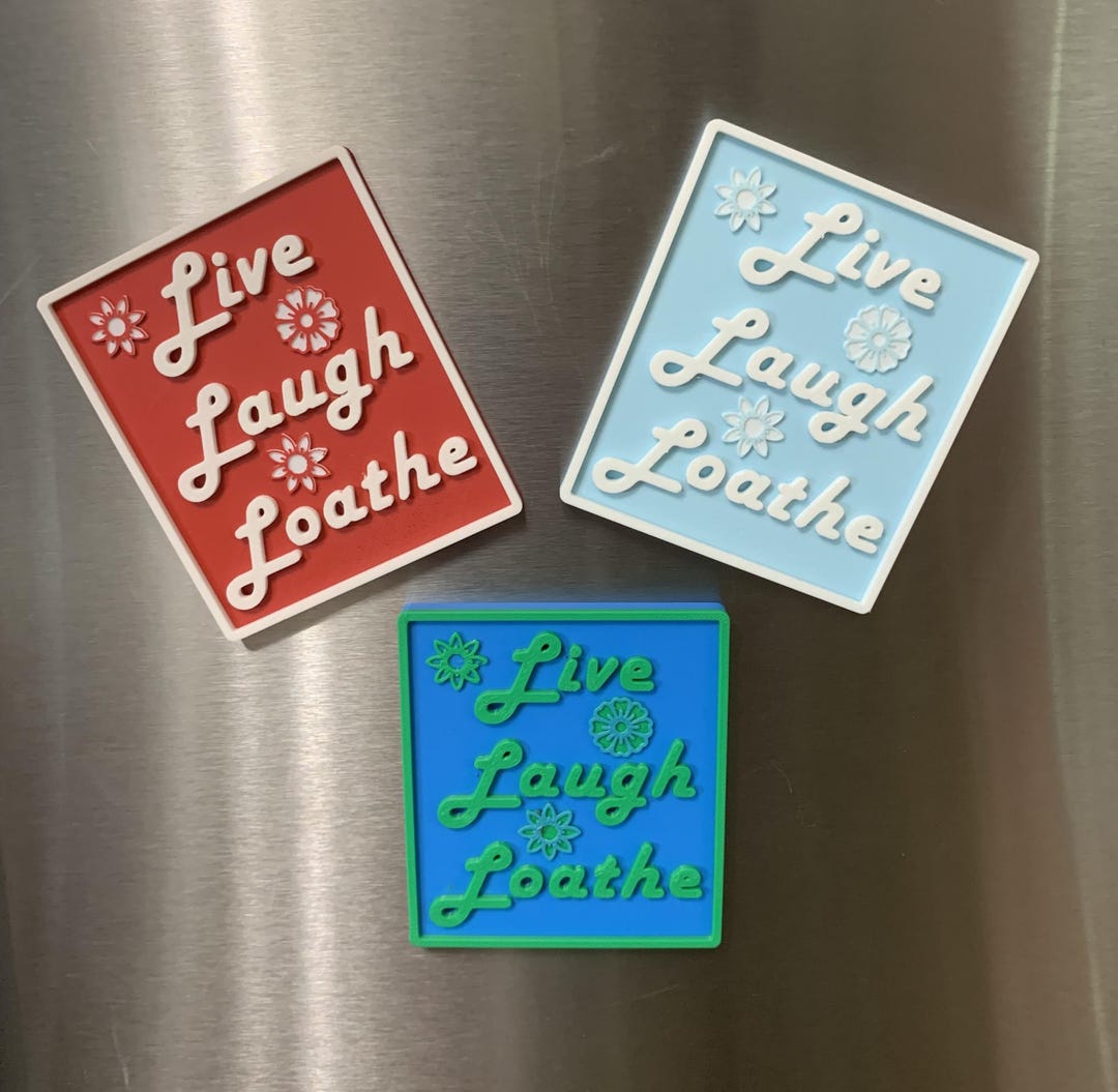 Live Laugh Loathe Refrigerator Magnet, Magnetic, Fridge, Live, Laugh ...