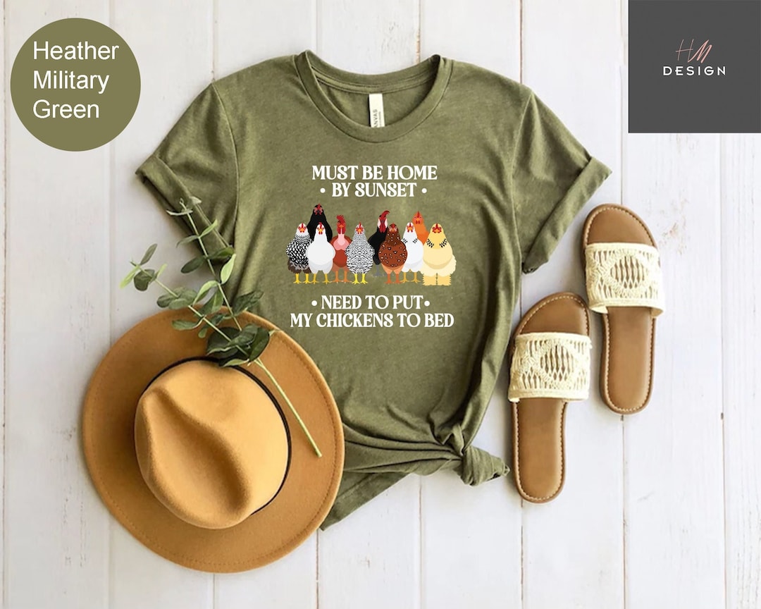 Funny Chicken Shirt, Must Be Home by Sunset Need to Put My Chickens to ...