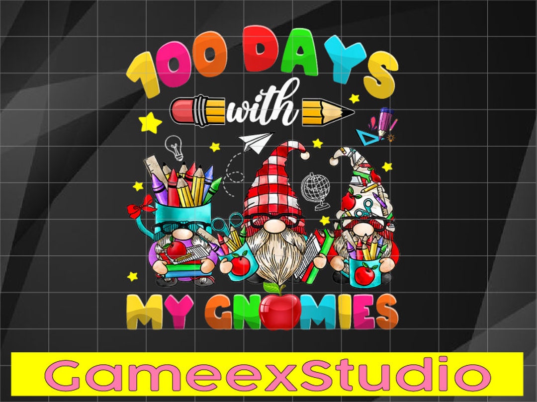 PNG ONLY 100 Days With My Gnomies Png, Happy 100th Day of School Gnome ...