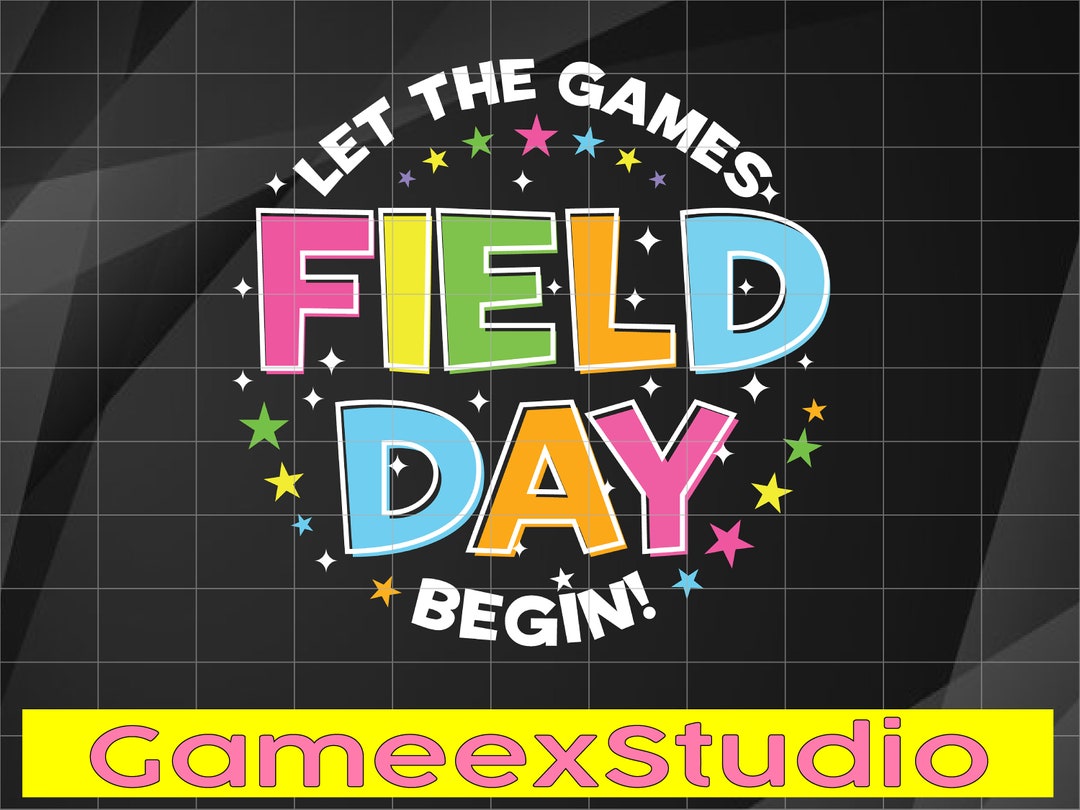Field Day Let Games Start Begin Svg Let the Games Begin Svg - Etsy