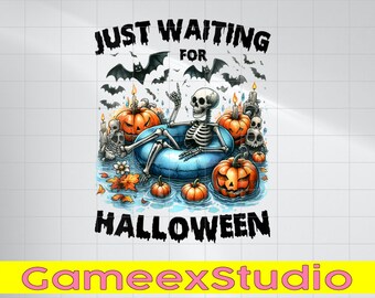 Just Waiting for Halloween PNG, Just Chillin, Snarky Skeleton PNG ...