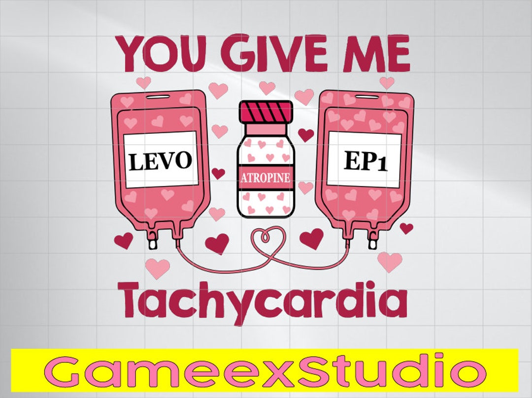 You Give Me Tachycardia Svg, Nurse Valentine ICU Svg, MICU Nurse ...