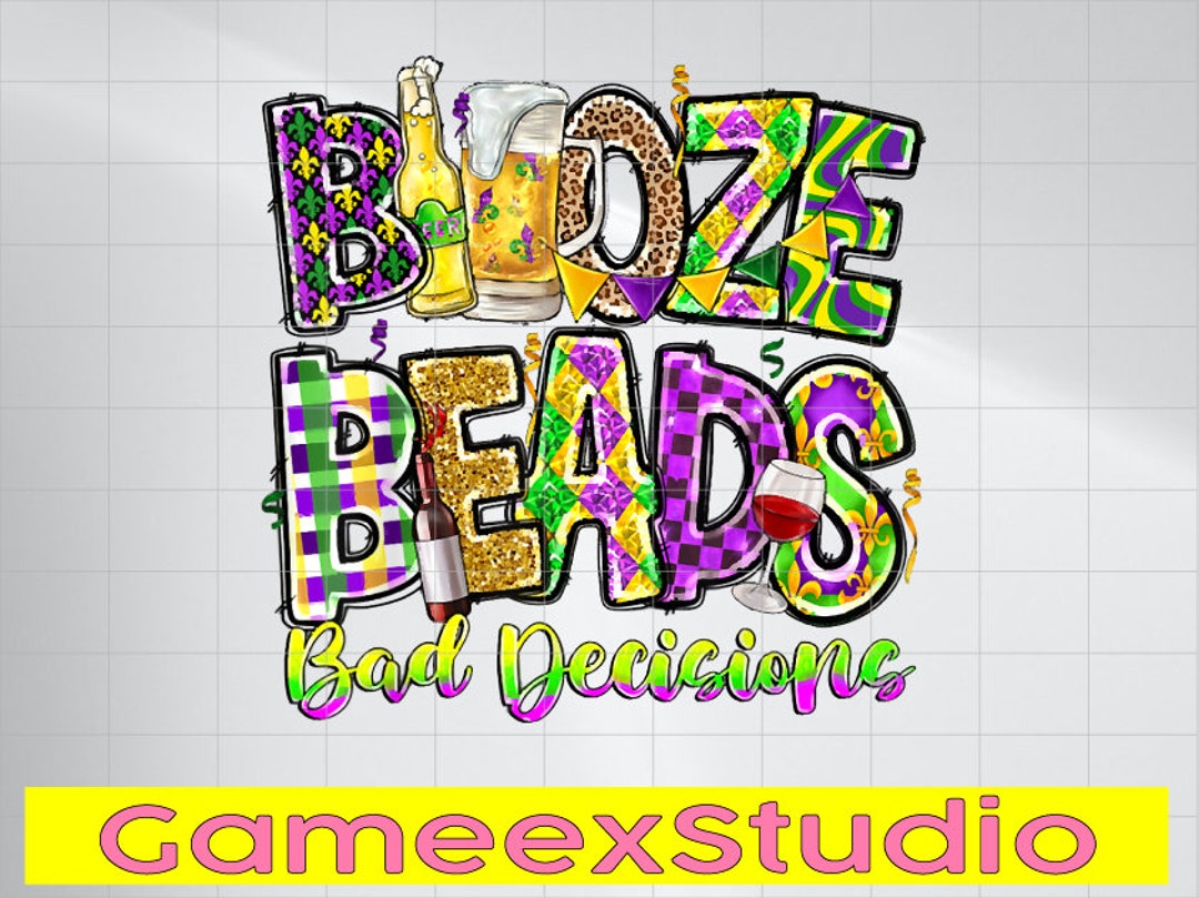 PNG ONLY Booze Beads Bad Decisions Png,, Mardi Gras Festival New ...