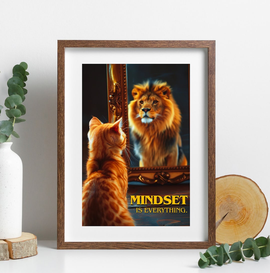 Cat and Lion Reflection Poster or Canvas, Mindset is Everything Art ...