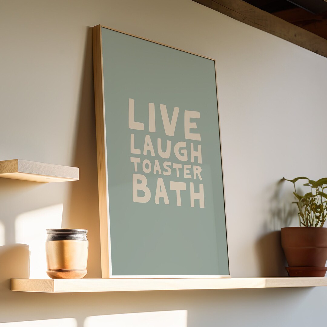 Live Laugh Toaster Bath Poster or Canvas Print, Funny Art Print ...