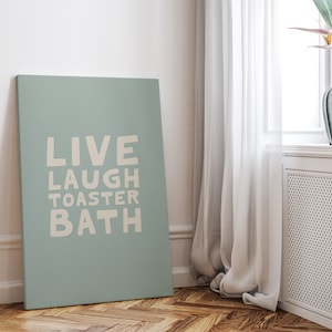 Live Laugh Toaster Bath Poster or Canvas Print, Funny Art Print ...