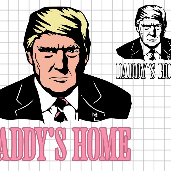Trump Daddys Home Svg - Etsy