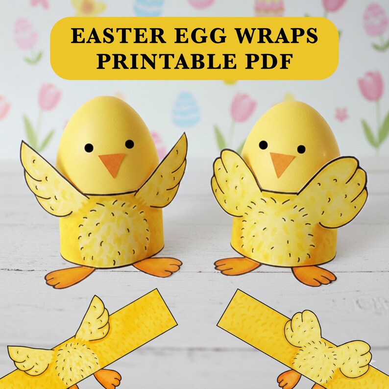 Easter Egg Wraps Printable PDF, Chicks Egg Holder, Easter Craft, Cute ...