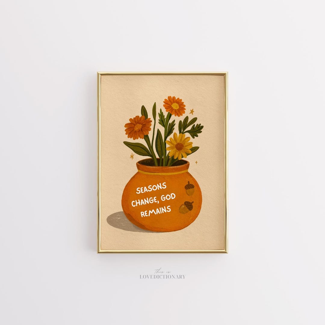 Seasons Change God Remains Wall Art, Christian Fall Print, Autumn Bible ...