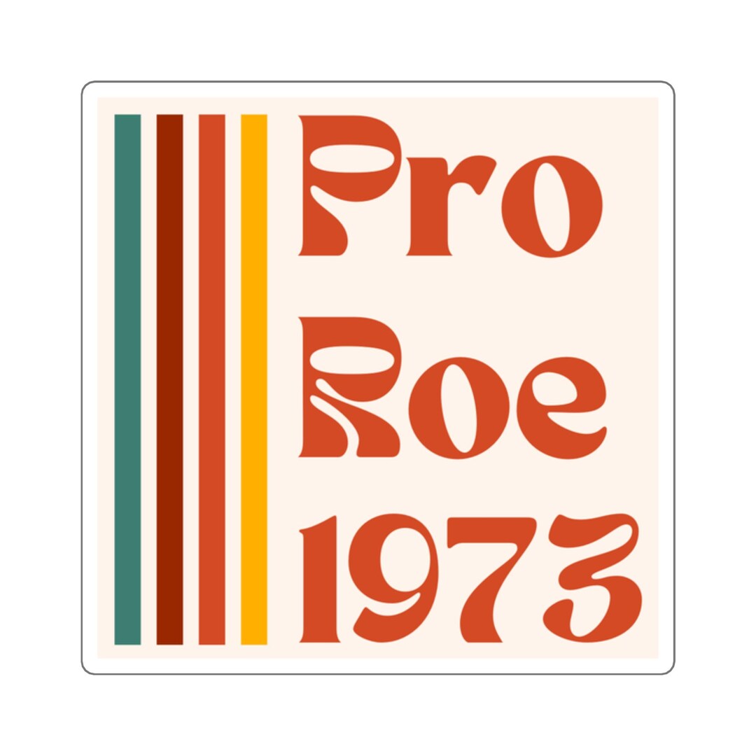 PRO ROE 1973 Sticker - Four Sizes - Etsy