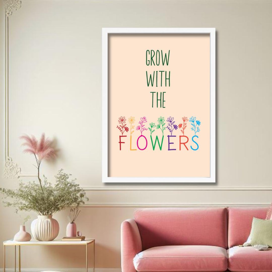 Grow With the Flowers Inspirational Wall Art, Colourful Floral ...