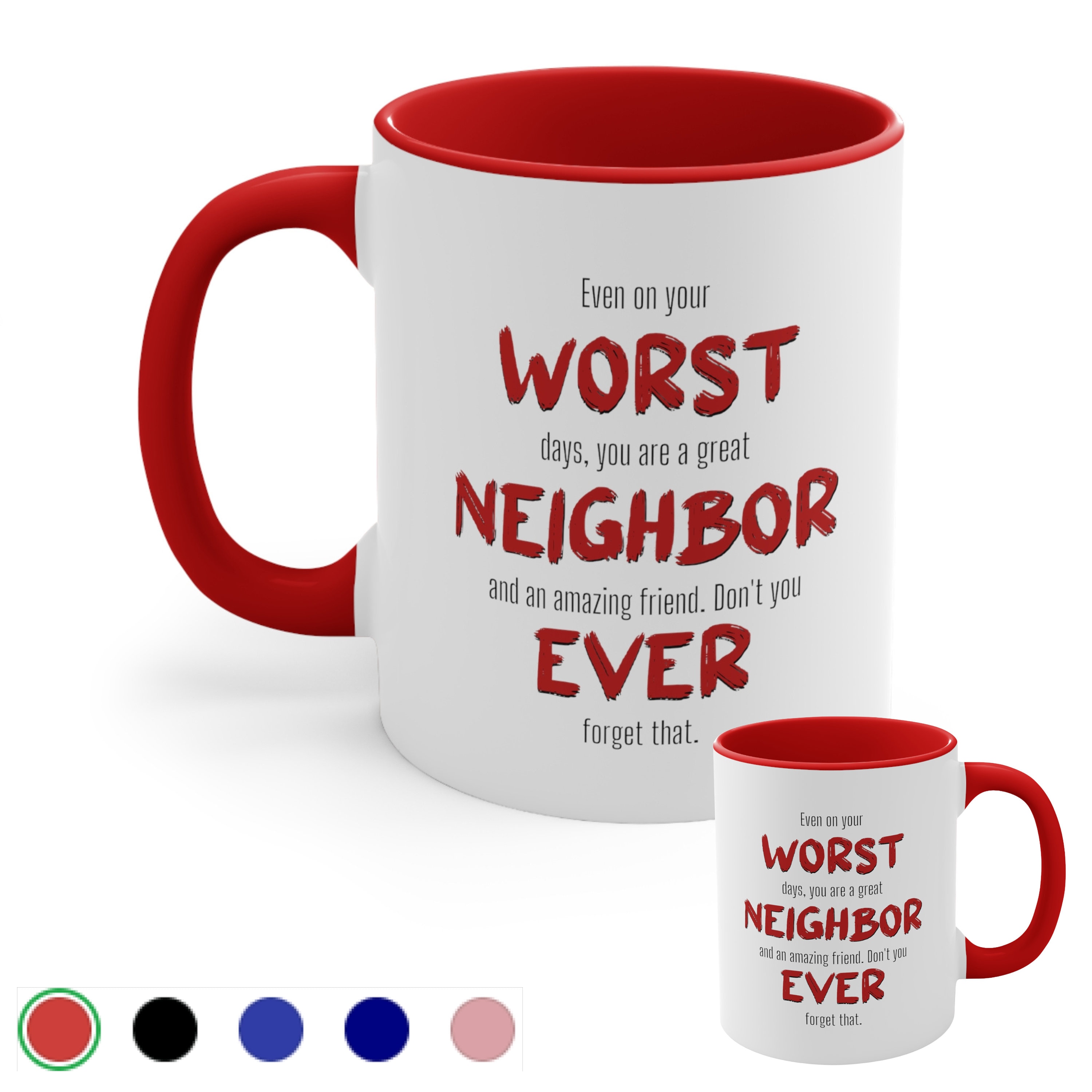 Funny Neighbor Mug, Custom Neighbor Worst Cup, Fun Family Gift, Gift ...