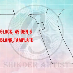 Glock 45 Gen 5 Gun Blank Template Ai 8, Svg, Dxf, Png, Pdf, Laser Cut ...