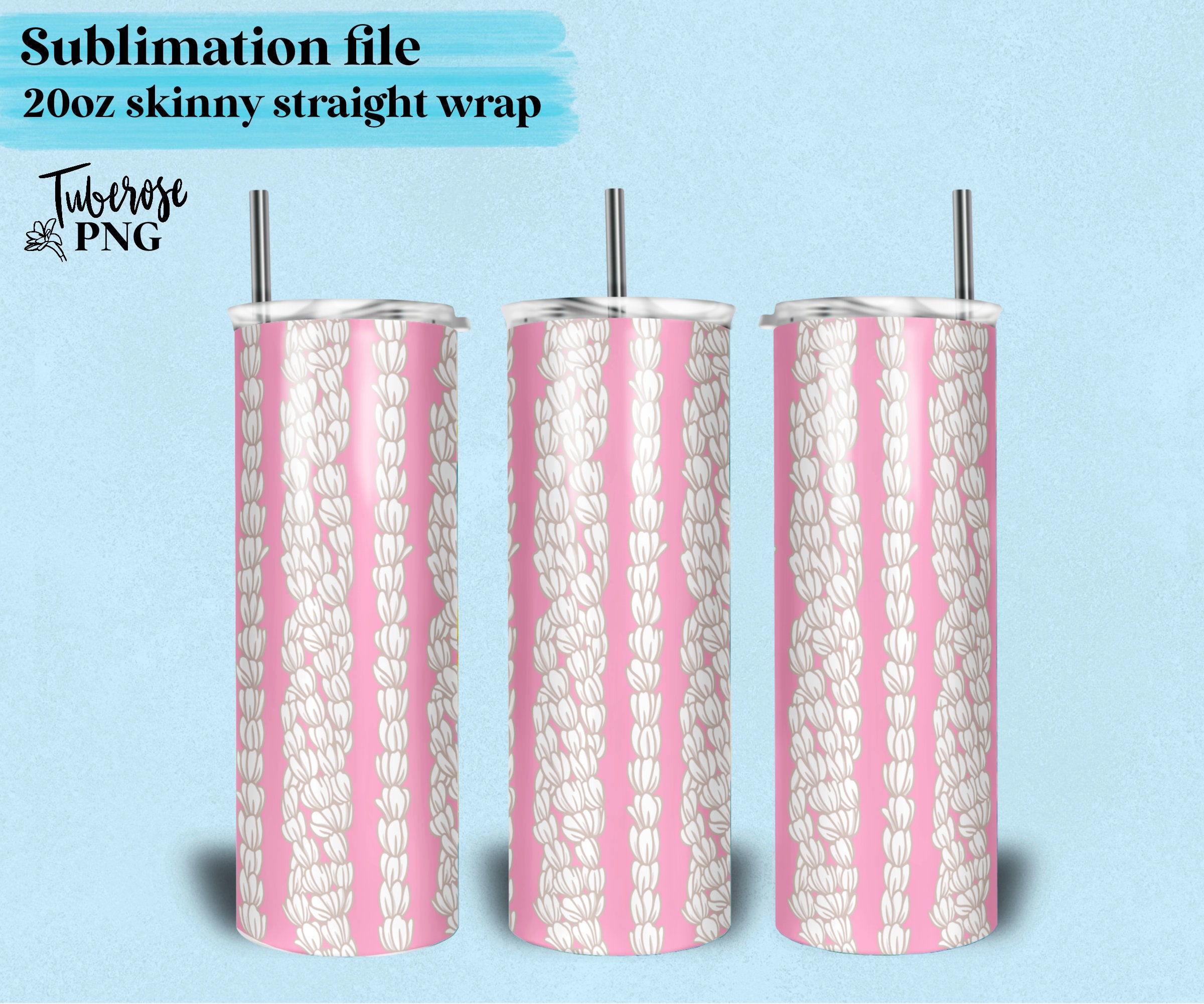 Pastel Pink Pikake Twist 20oz Skinny Straight Sublimation PNG, Lei ...