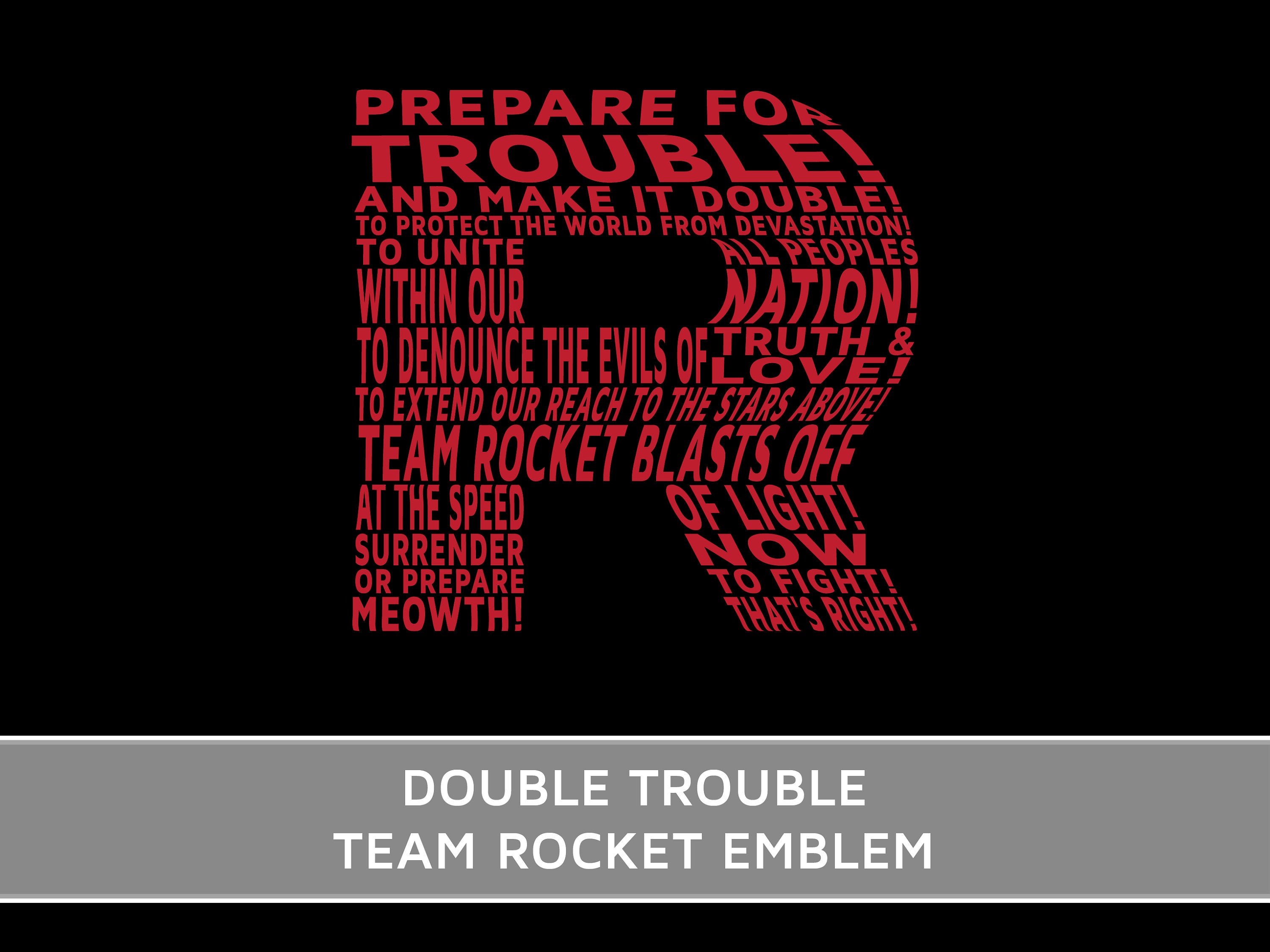Team Rocket Emblem Double Trouble Motto, Jessie and James Pokemon Shirt ...